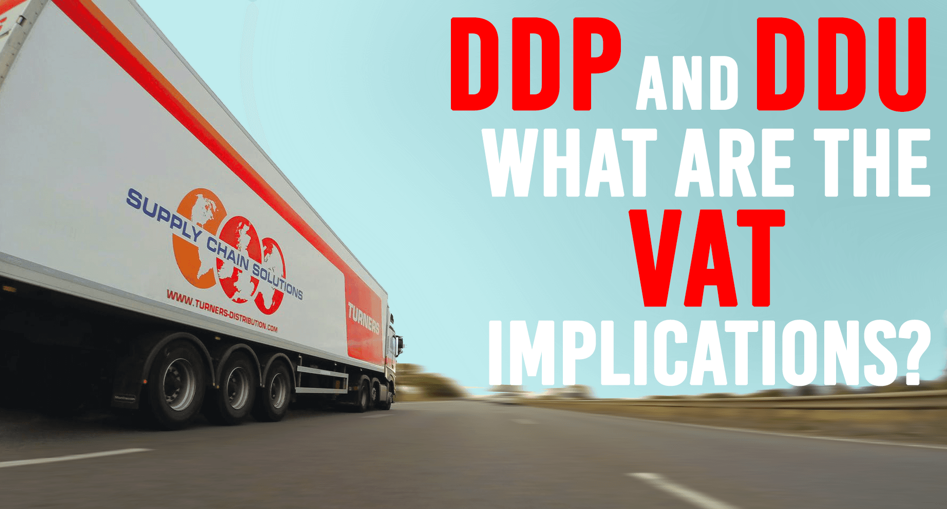 DDP and DDU: What are the VAT implications? - J&P Accountants